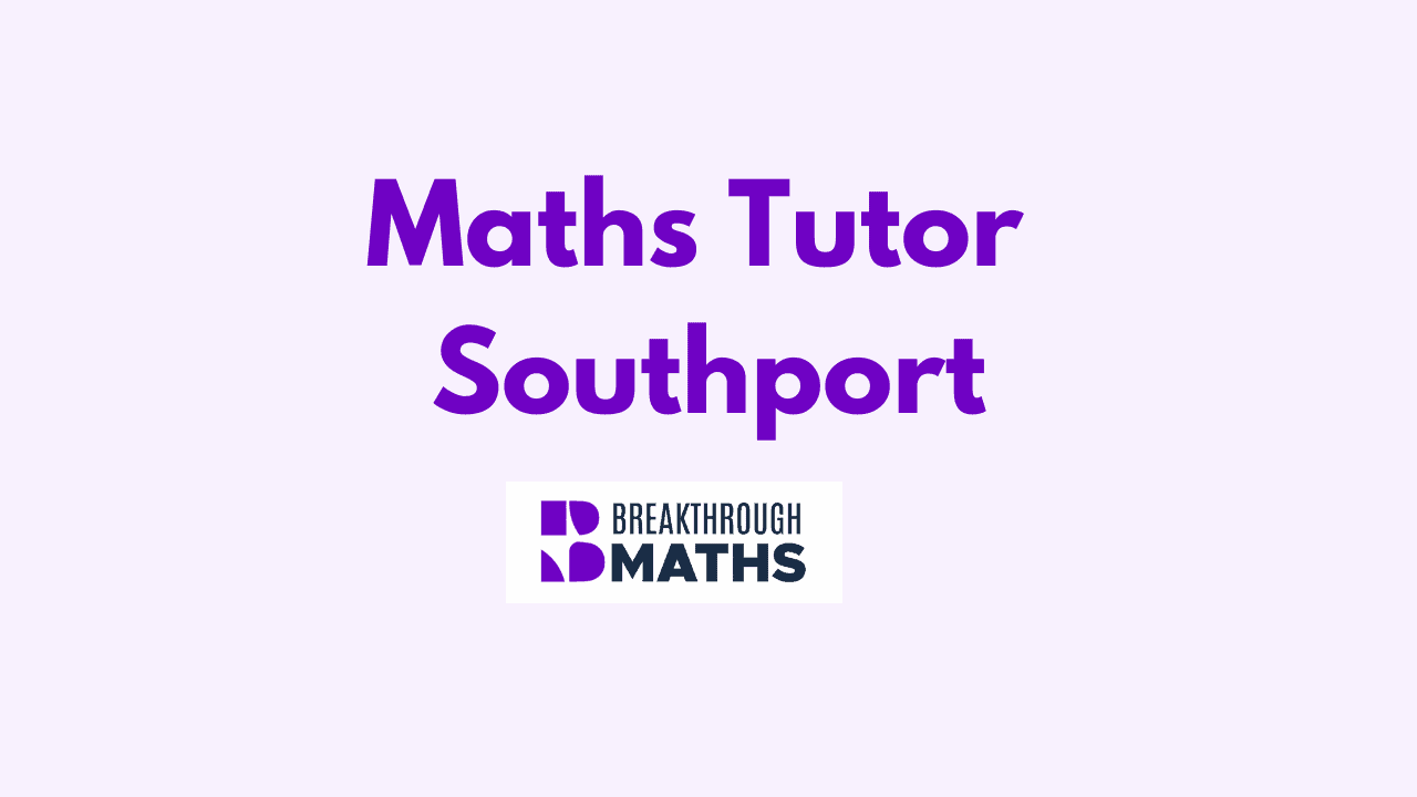 GCSE Maths Tutor Southport