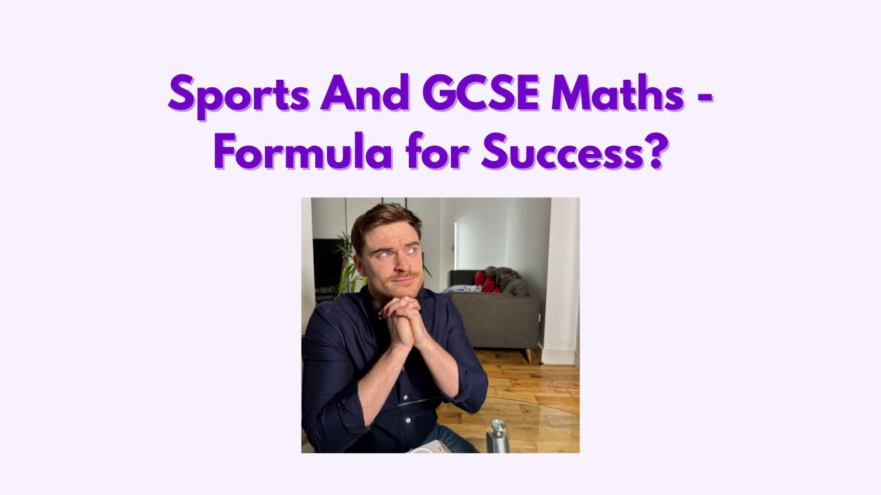 Sport And GCSE Maths - Why Active Students Do Better